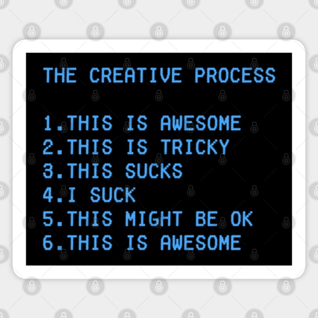 The Creative Process - Creator - Sticker | TeePublic